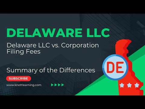 Delaware LLC vs. Corporation Filing Fees and Deadlines. What Are the Differences?
