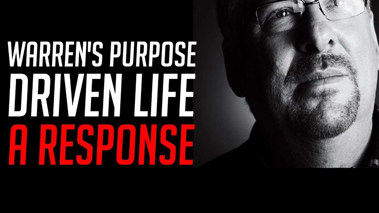 The Purpose Driven Life | A Response