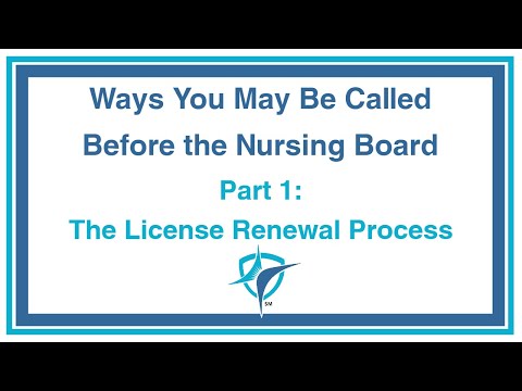 Ways You May Be Called Before The Nursing Board: Part 1 of 7 - The License Renewal Process