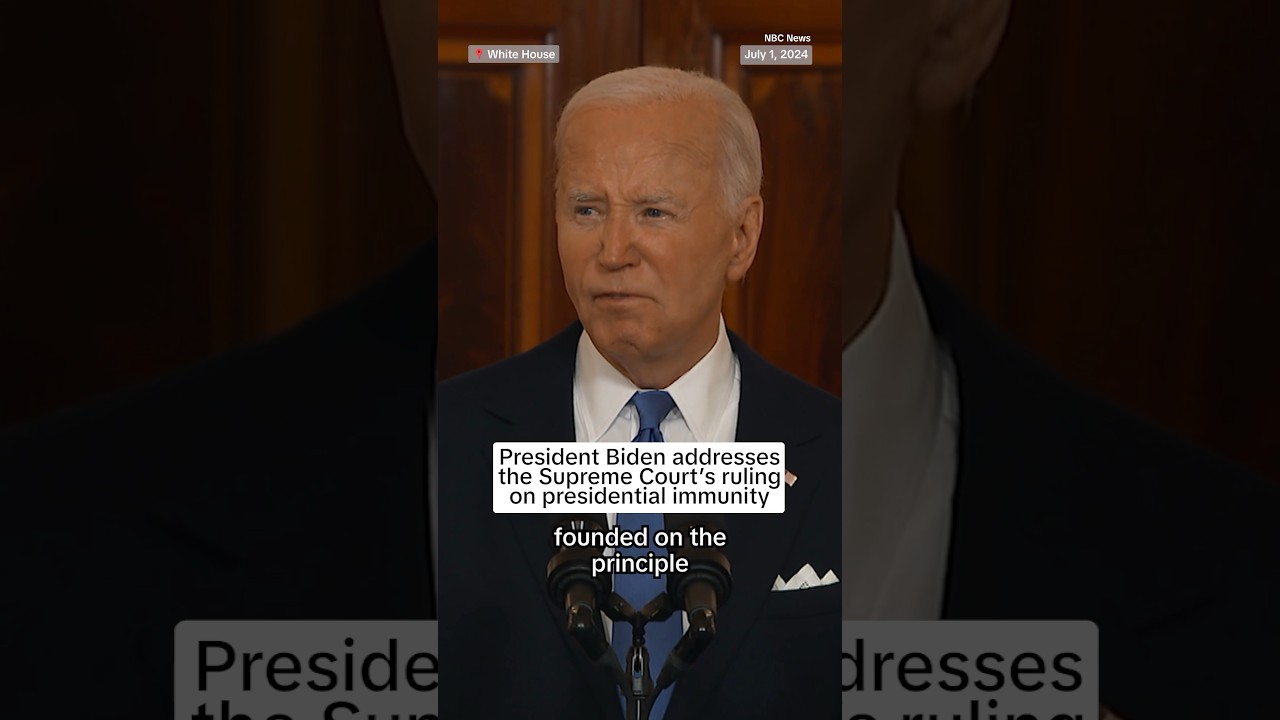 President Biden addresses the Supreme Court’s ruling on presidential immunity