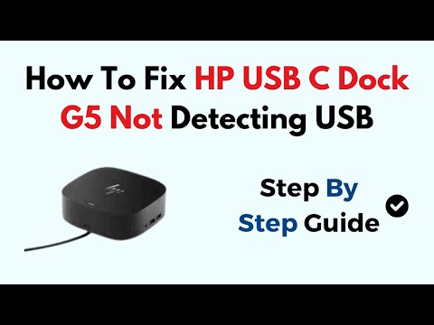 How To Fix HP USB C Dock G5 Not Detecting USB