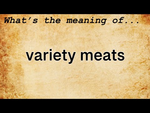 Variety Meats Meaning : Definition of Variety Meats