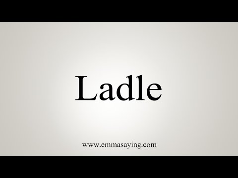 How To Say Ladle