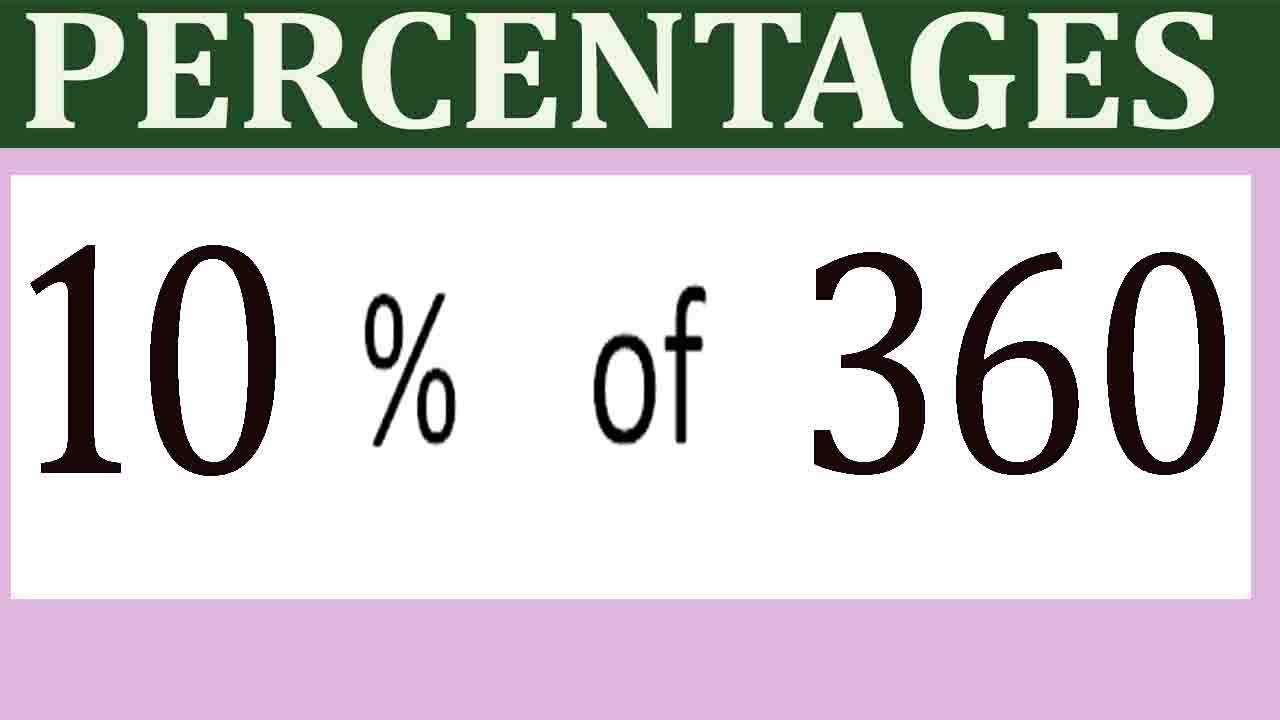 Percentages     10      Percentage(%)    of    360