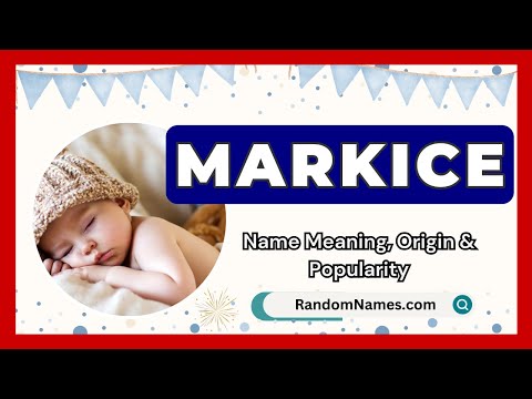 Markice - Baby Boy Name Meaning, Origin & Popularity - RandomNames.com