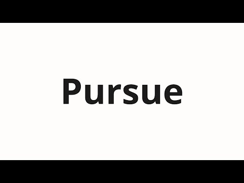 How to pronounce Pursue