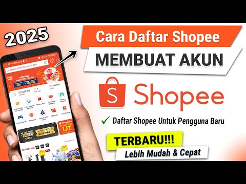 ✅ Cara Membuat Akun Shopee Terbaru - Daftar Akun Shopee 2025