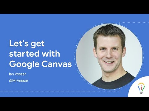 Let's get started with Google Canvas