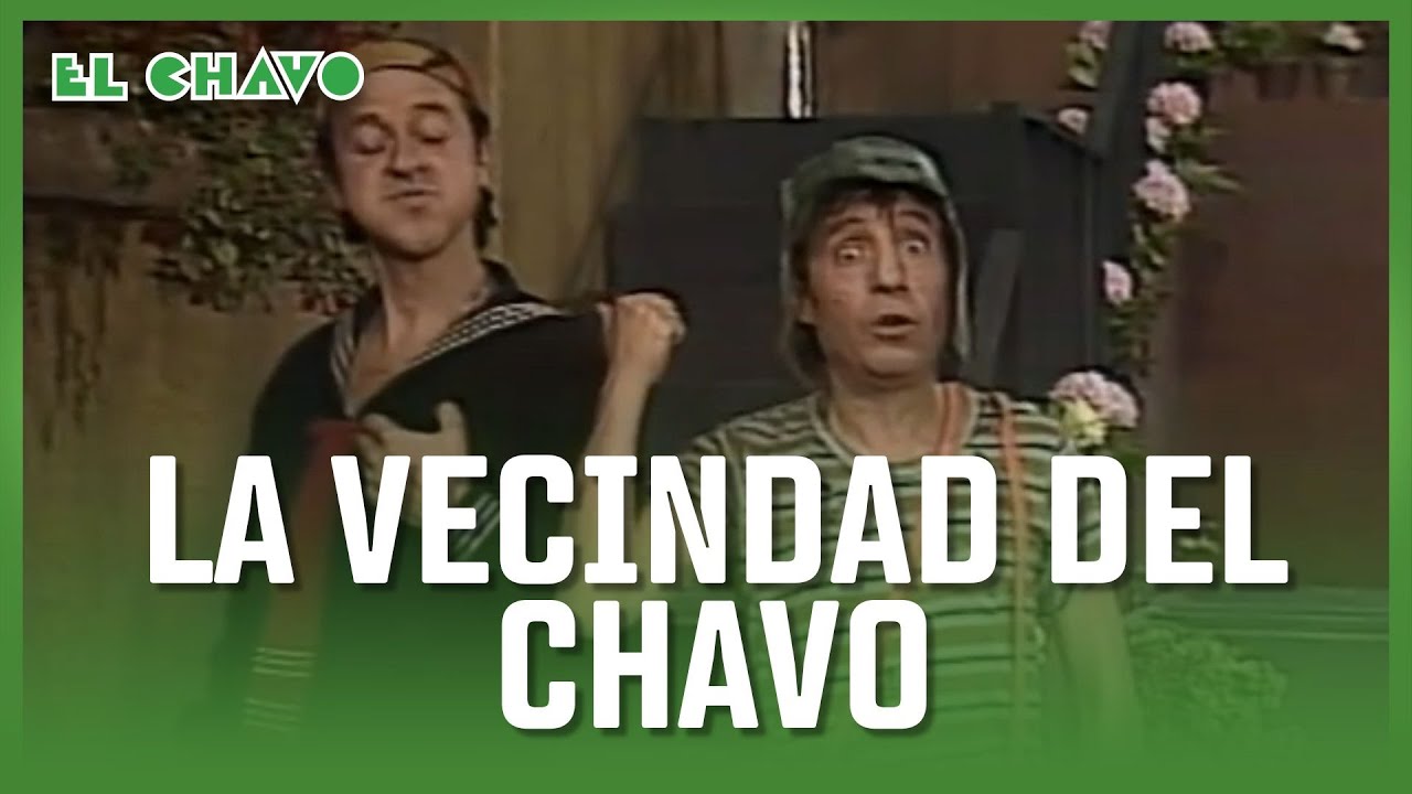 Que bonita vecindad – El chavo del 8, Quico, Chilindrina y más (Video y Letra)