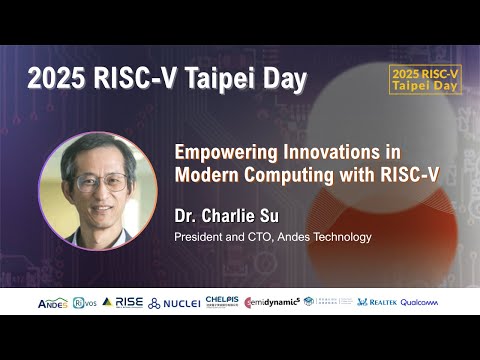 【2025 RISC-V Taipei Day】Andes Technology: Dr. Charlie Su