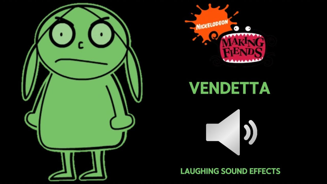 Vendetta (Making Fiends) Laughing Sound Effects