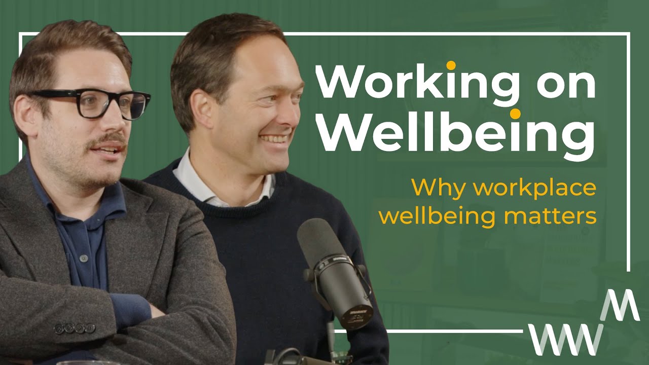 Jan-Emmanuel De Neve and George Ward on why workplace wellbeing matters | Working on Wellbeing S3E6