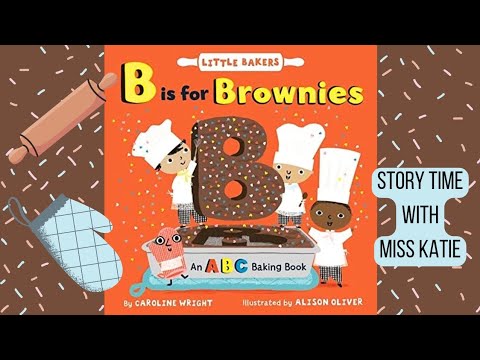 B is for Brownies | ABC Story Time