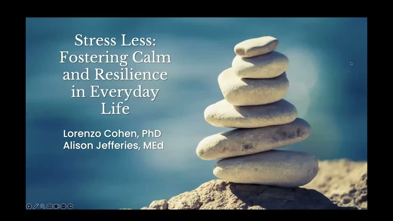 Stress Less: Fostering Calm & Resilience in Everyday Life – Unite for ...