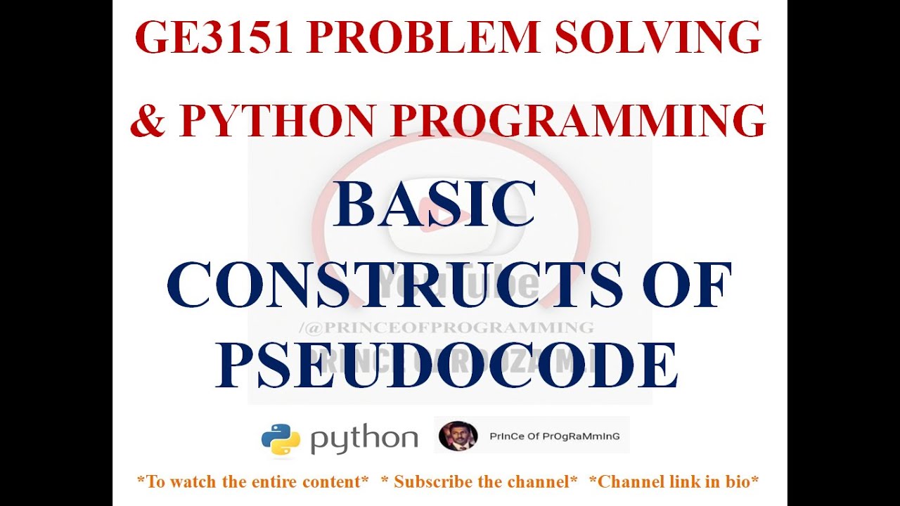 BASIC CONSTRUCTS OF PSEUDOCODE | GE3151 PROBLEM SOLVING AND PYTHON PROGRAMMING NOTES