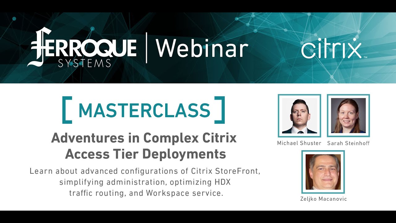 Masterclass: Adventures in Complex Citrix Access Tier Deployments