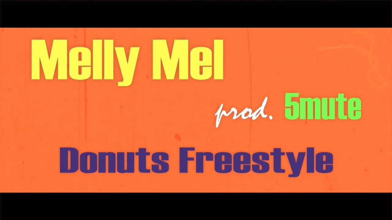Melly-Mel | Donuts Freestyle (prod. 5mutedB)