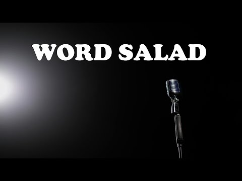 What Does Word Salad Mean?