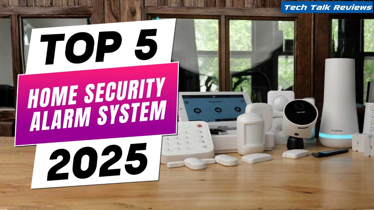 🔒 Top 5 Best Home Security Alarm Systems 2025 – Protect What Matters Most