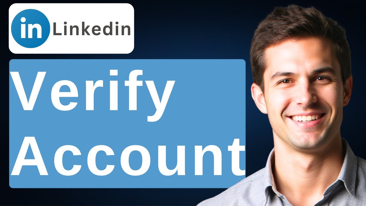 How To Verify LinkedIn Account [2026 Guide]