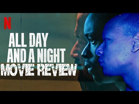 ALL DAY AND A NIGHT REVIEW