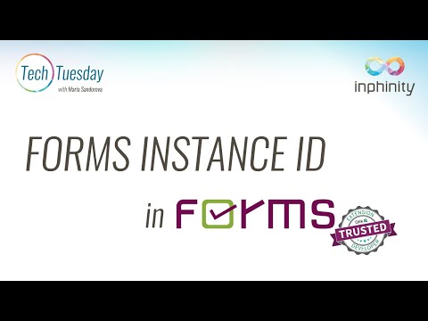 Inphinity Forms - INSTANCE ID - TechTuesday with Maria Sandorova