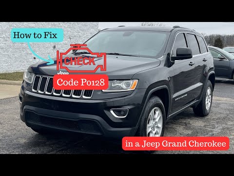 Step to Fix & Check Engine Code P0128 in a Jeep Grand Cherokee