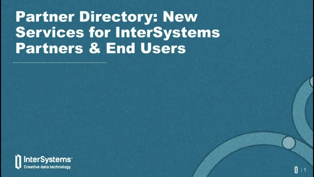 Partner Directory New Services for InterSystems Partners & End Users