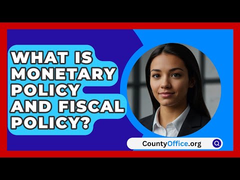 What Is Monetary Policy And Fiscal Policy? - CountyOffice.org