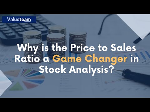 Why is the Price to Sales Ratio a Game Changer in Stock Analysis?