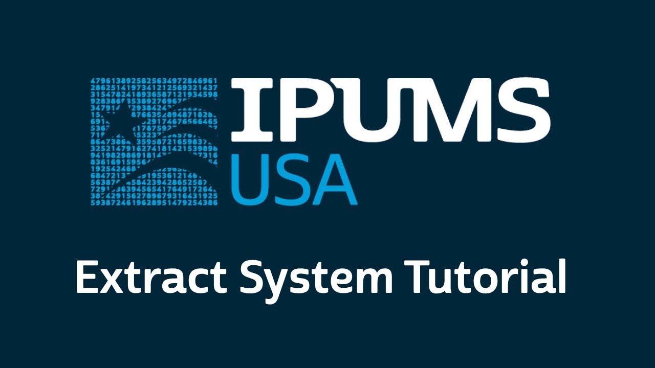 IPUMS USA Data Extract System Tutorial