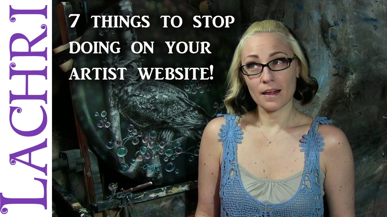 7 mistakes to avoid on your art website - art tips w/ Lachri