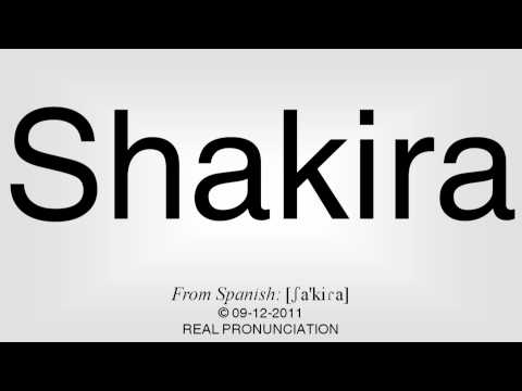 How to pronounce Shakira