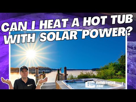 Can I heat a hot tub with solar power? - Your options explained!