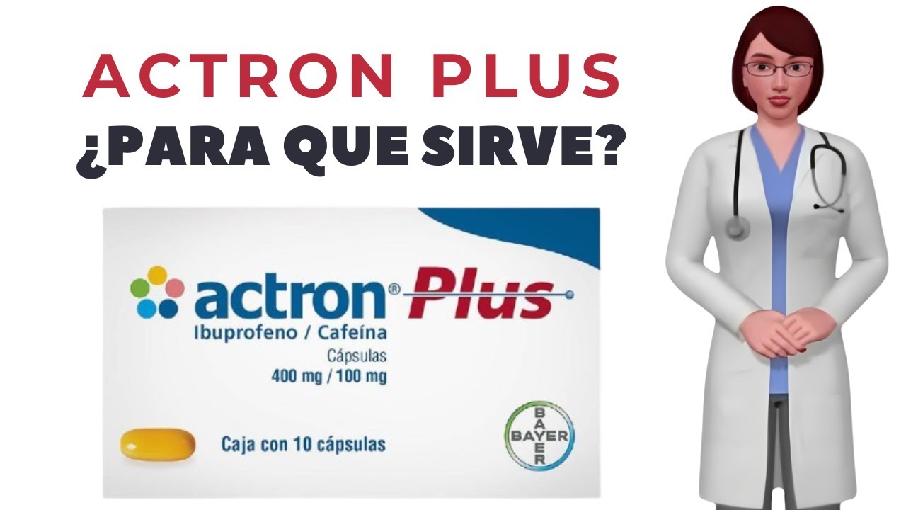ACTRON PLUS qué es y para qué sirve actron plus, cómo tomar actron plus medicamento