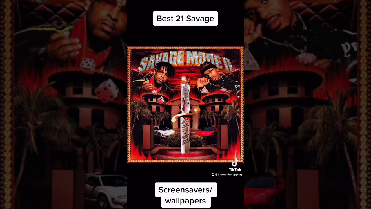 Best 21 Savage Screensavers/ Wallpapers | TikTok: TheRealTheRapPlug
