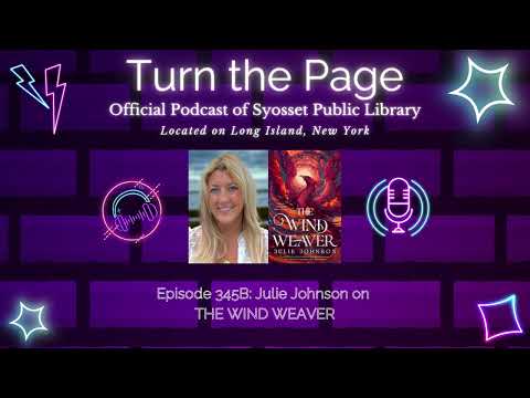 Turn the Page Podcast - Episode 345B: Julie Johnson on THE WIND WEAVER