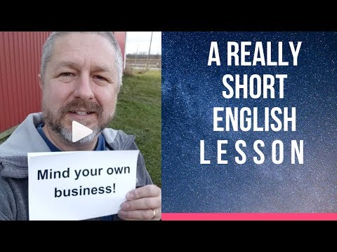 Meaning of MIND YOUR OWN BUSINESS - A Really Short English Lesson with Subtitles