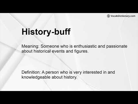 History-buff Meaning