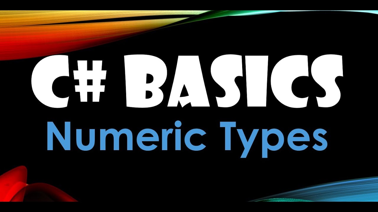 13. (C# Basics Beginner Tutorial) Numeric Types