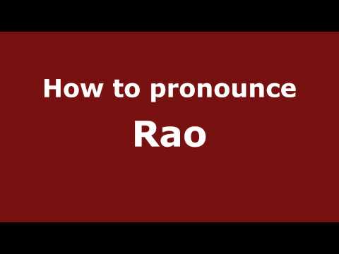 How to Pronounce Rao - PronounceNames.com