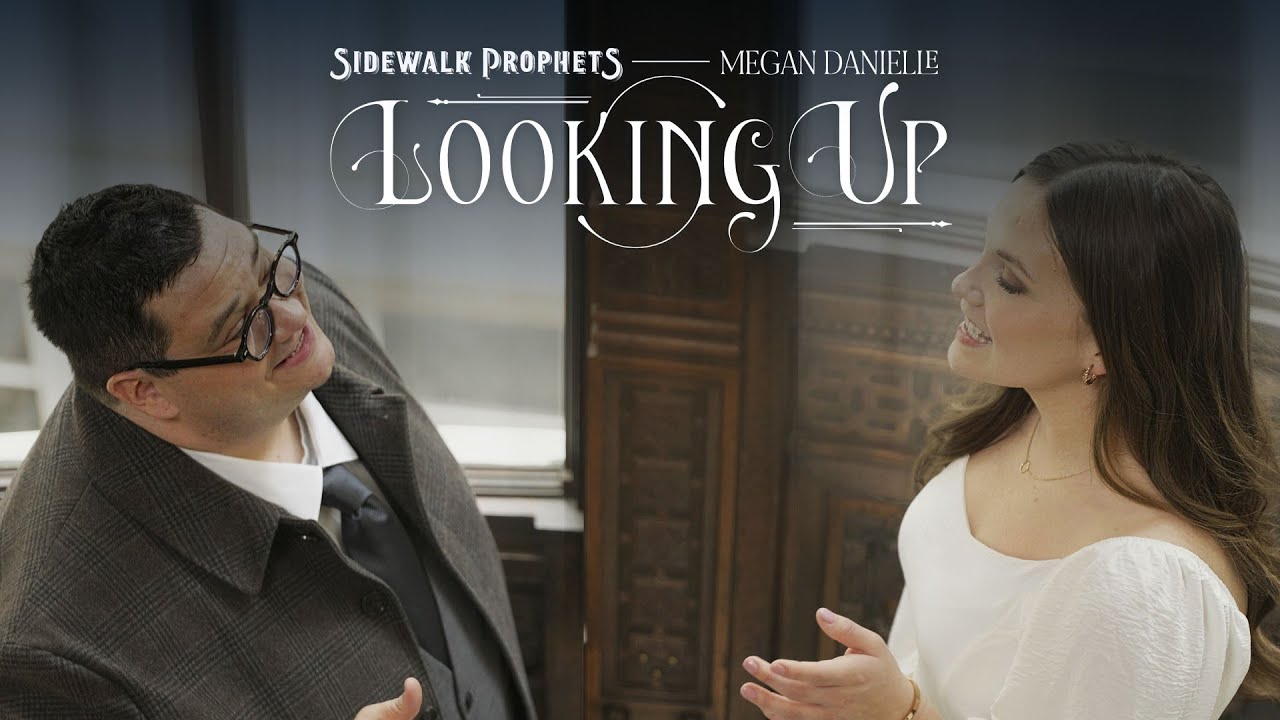 Sidewalk Prophets - Looking Up (featuring Megan Danielle) [Official Music Video]