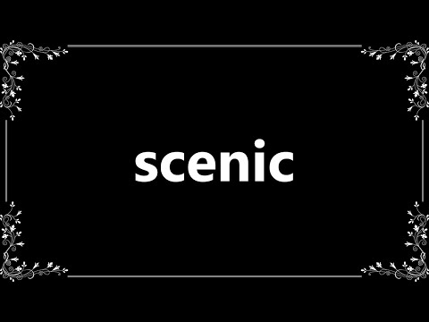 Scenic - Meaning and How To Pronounce