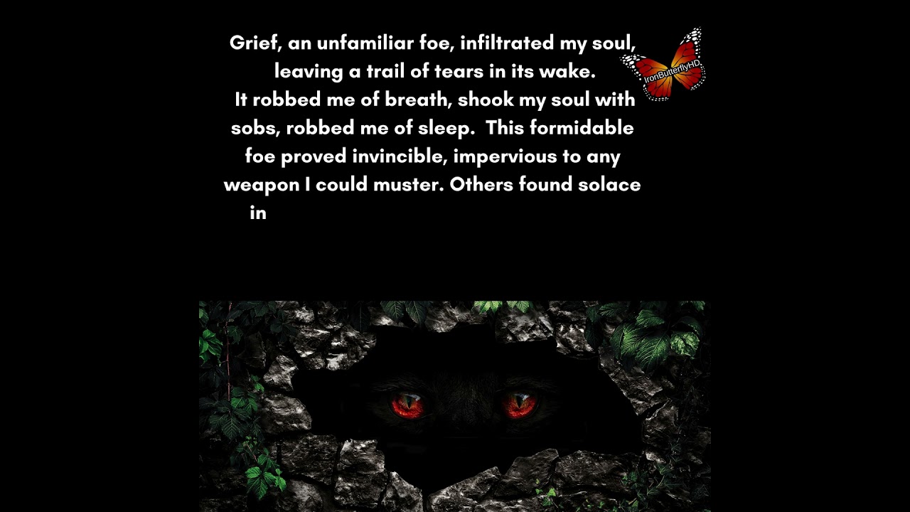 An Unfamiliar Foe  🦋❤️  #loss #grief #quote