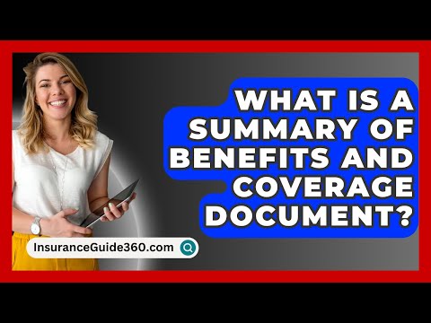 What Is A Summary Of Benefits And Coverage Document? - InsuranceGuide360.com