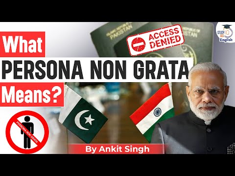 What Persona Non Grata Means? | StudyIQ IAS English