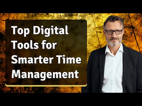 Top Digital Tools for Smarter Time Management