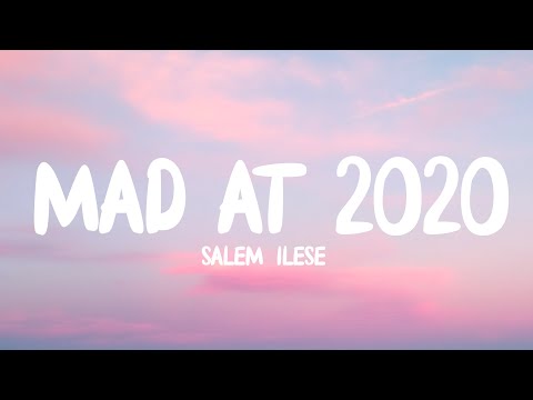 salem ilese - mad at 2020 (Lyrics)