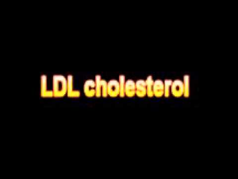 What Is The Definition Of LDL cholesterol