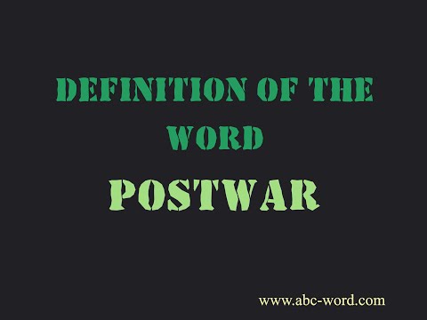 Definition of the word "Postwar"